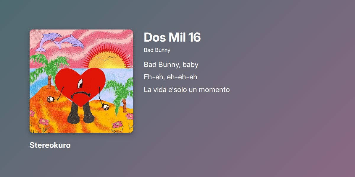 Bad Bunny - Dos Mil 16 lyric from Un Verano Sin Ti | Stereokuro