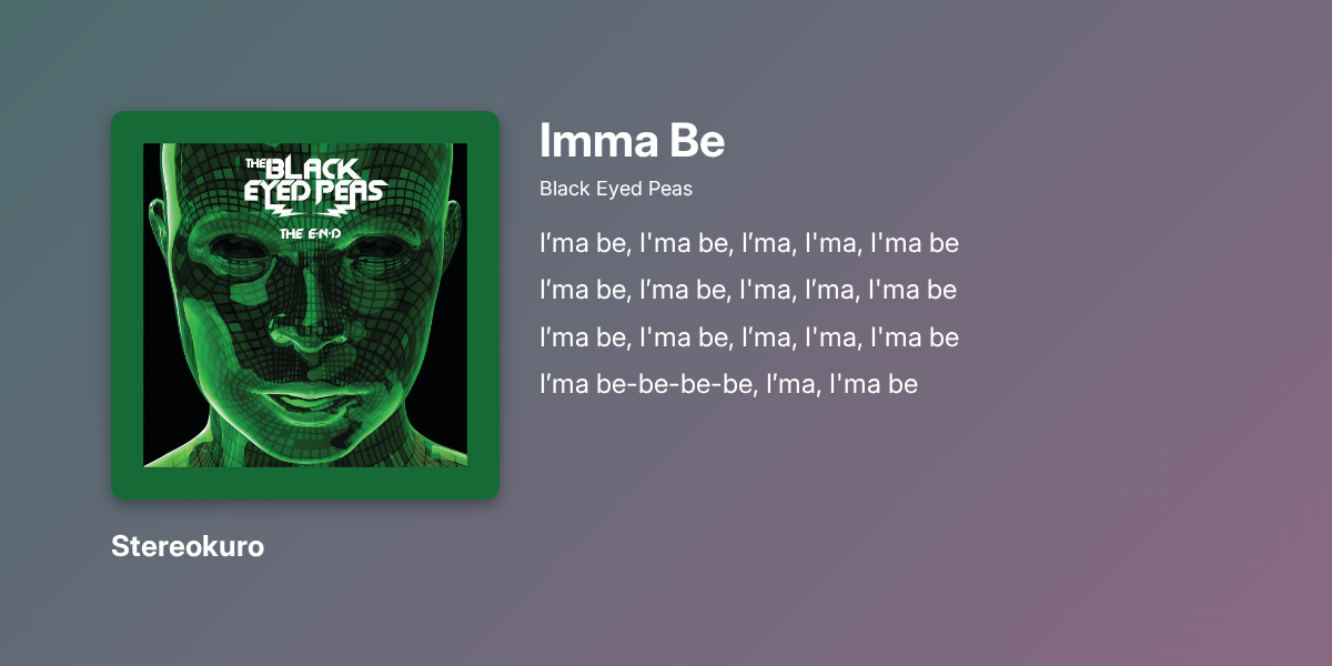 Black Eyed Peas - Imma Be lyric from THE E.N.D. (THE ENERGY NEVER DIES ...