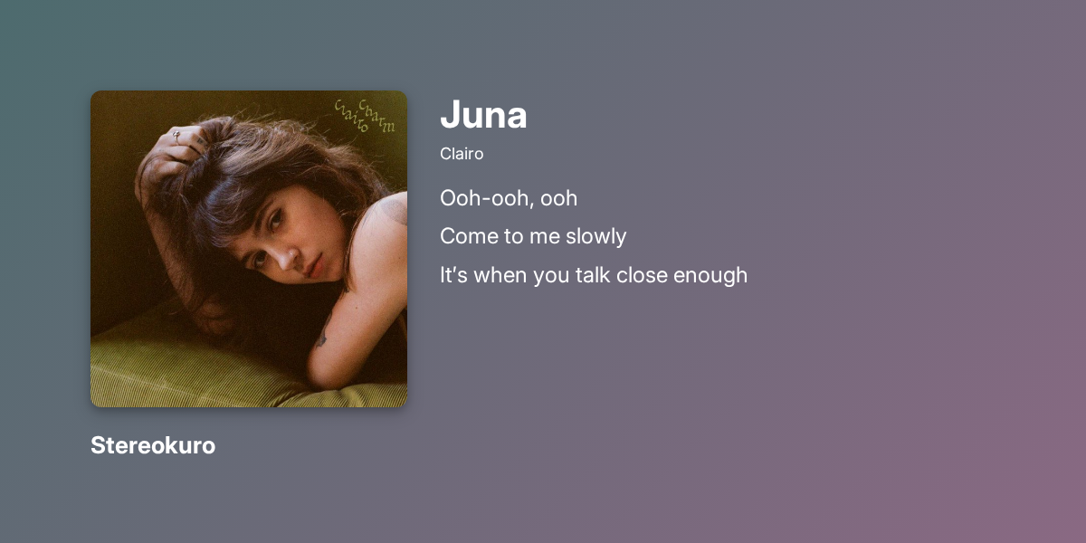 Clairo - Juna lyric from Charm | Stereokuro