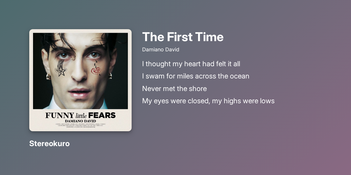 Damiano David - The First Time lyric from FUNNY little FEARS | Stereokuro