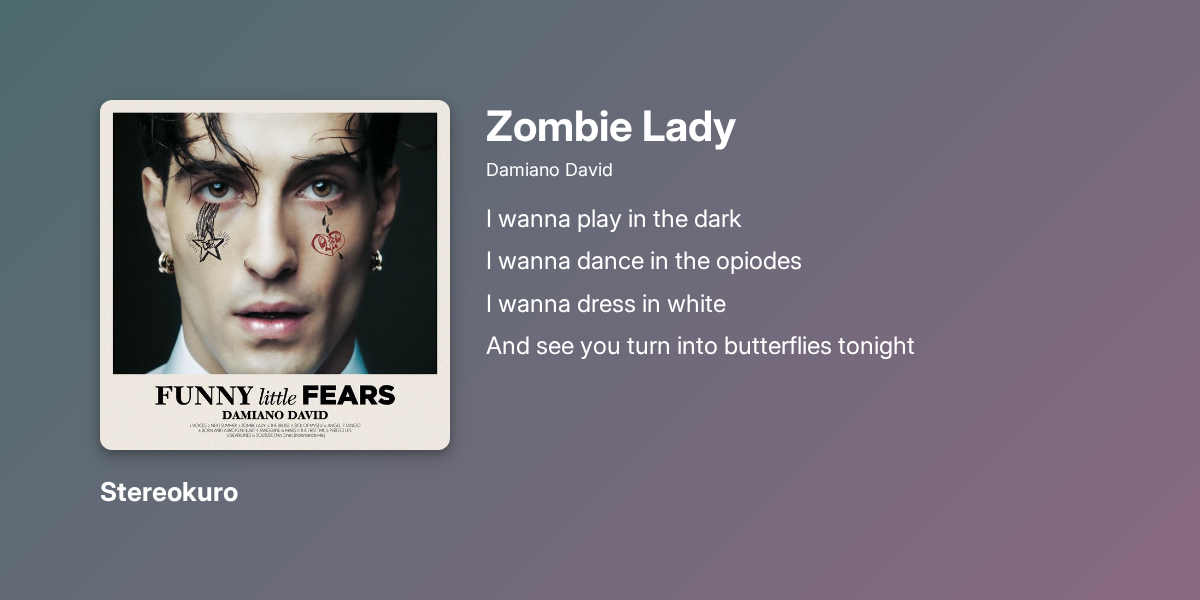 Damiano David - Zombie Lady lyric from FUNNY little FEARS | Stereokuro