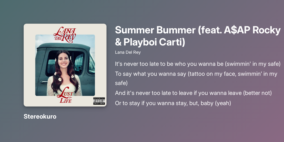 Lana Del Rey - Summer Bummer (feat. A$AP Rocky & Playboi Carti) lyric ...