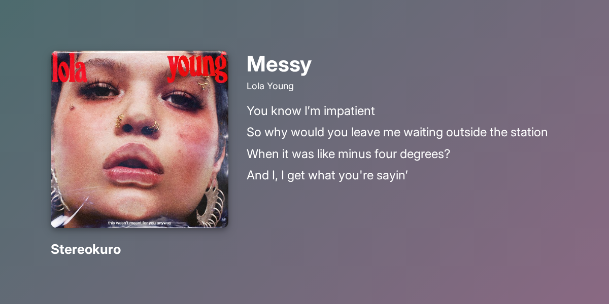 Lola Young - Messy lyric from This Wasn't Meant For You Anyway | Stereokuro