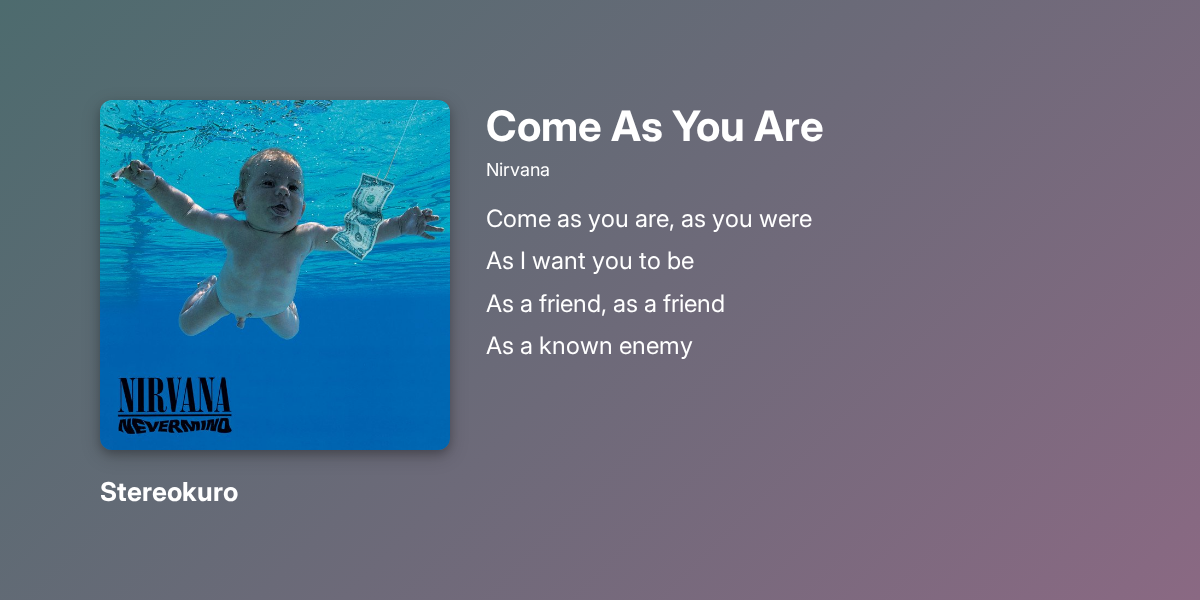 Nirvana - Come As You Are lyric from Nevermind (Remastered) | Stereokuro
