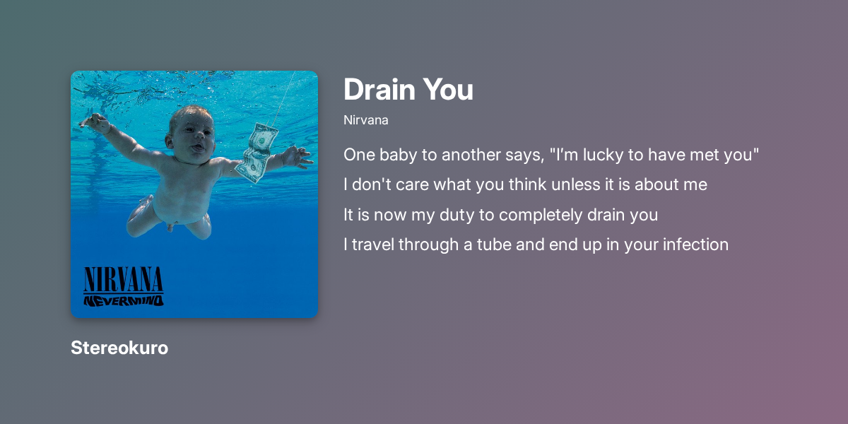Nirvana - Drain You lyric from Nevermind (Remastered) | Stereokuro