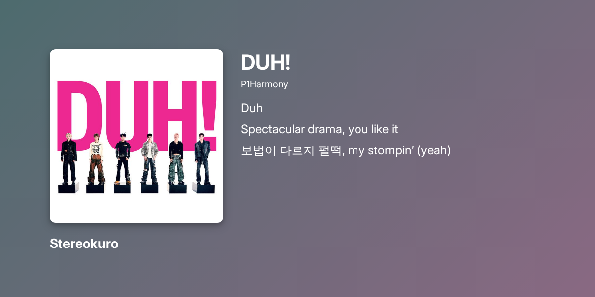 P1Harmony - DUH! lyric from DUH! | Stereokuro