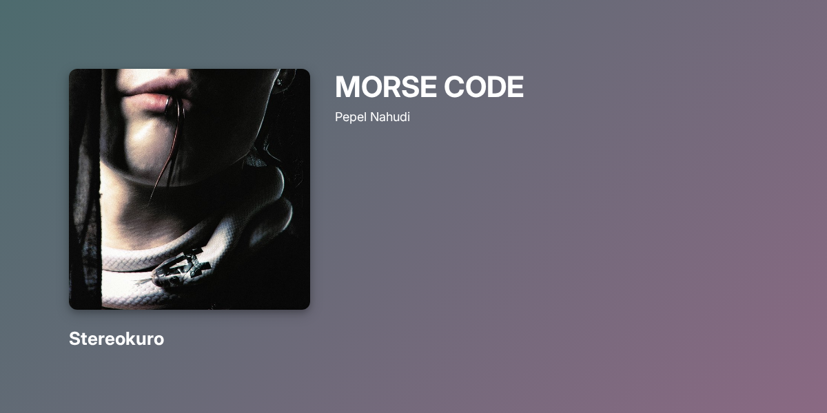 Pepel Nahudi - MORSE CODE lyric from GARGONNA MUSIC | Stereokuro