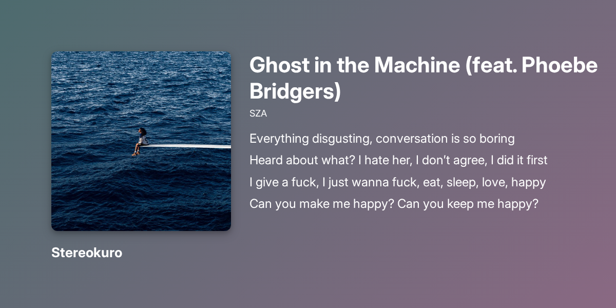 SZA - Ghost in the Machine (feat. Phoebe Bridgers) lyric from SOS ...