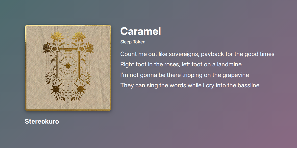Sleep Token - Caramel lyric from Caramel | Stereokuro