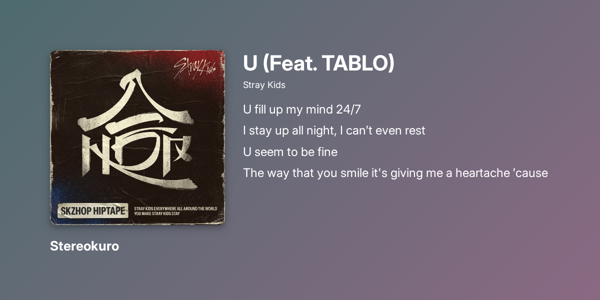 Stray Kids - U (Feat. TABLO) lyric from HOP | Stereokuro