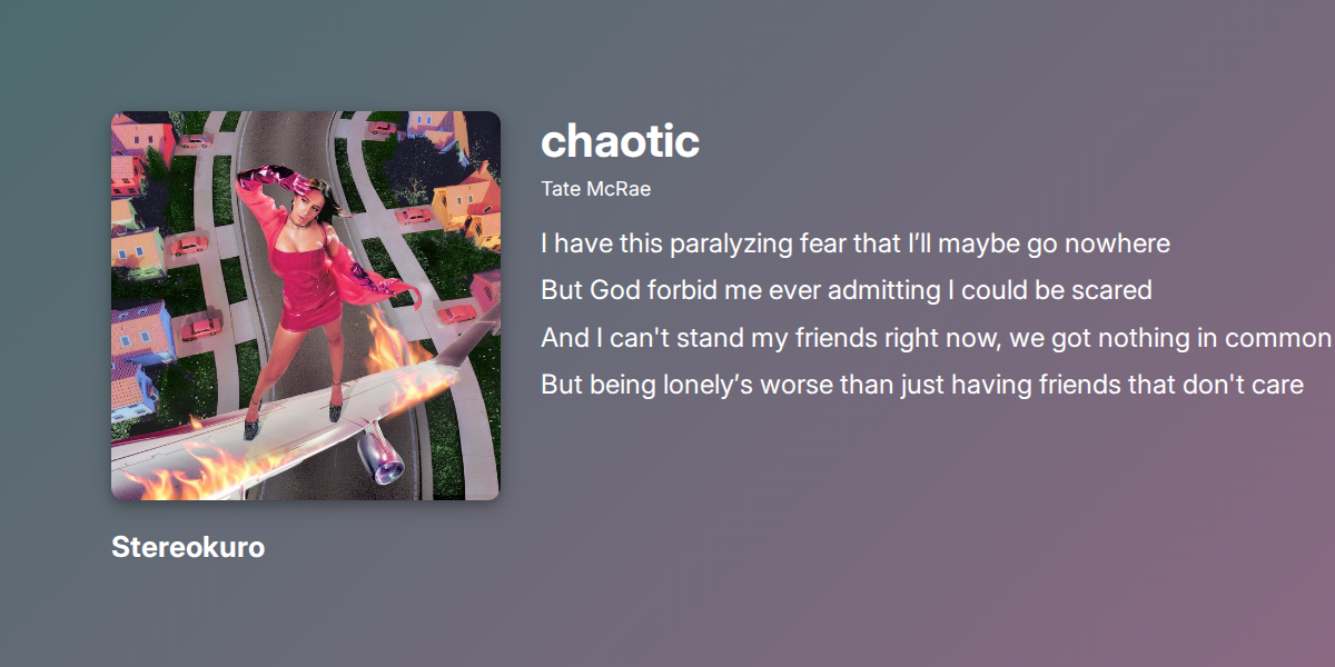 Tate McRae - chaotic lyric from i used to think i could fly | Stereokuro