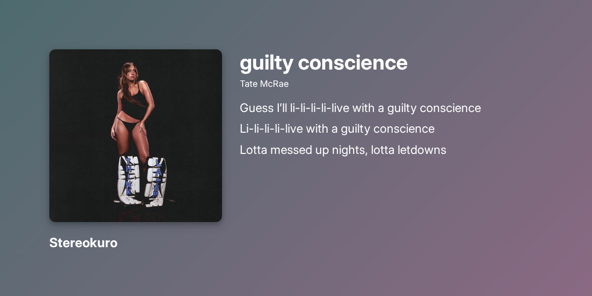 Tate McRae - guilty conscience lyric from THINK LATER | Stereokuro