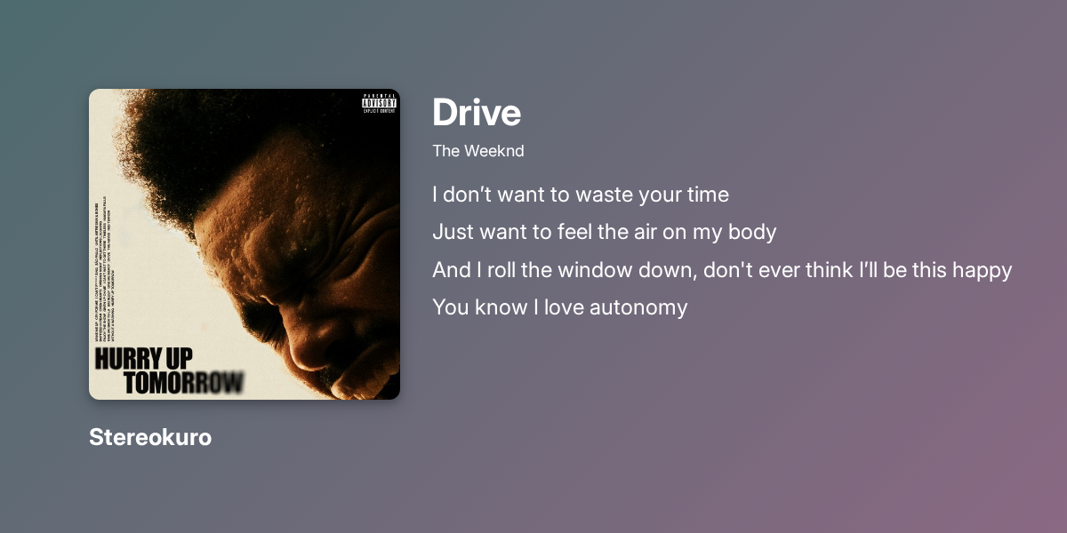 The Weeknd - Drive lyric from Hurry Up Tomorrow | Stereokuro