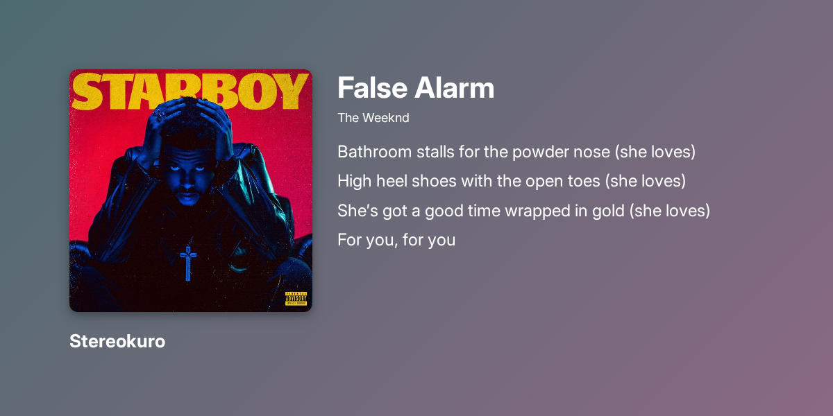 The Weeknd - False Alarm lyric from Starboy | Stereokuro