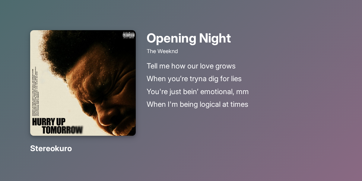 The Weeknd - Opening Night lyric from Hurry Up Tomorrow | Stereokuro