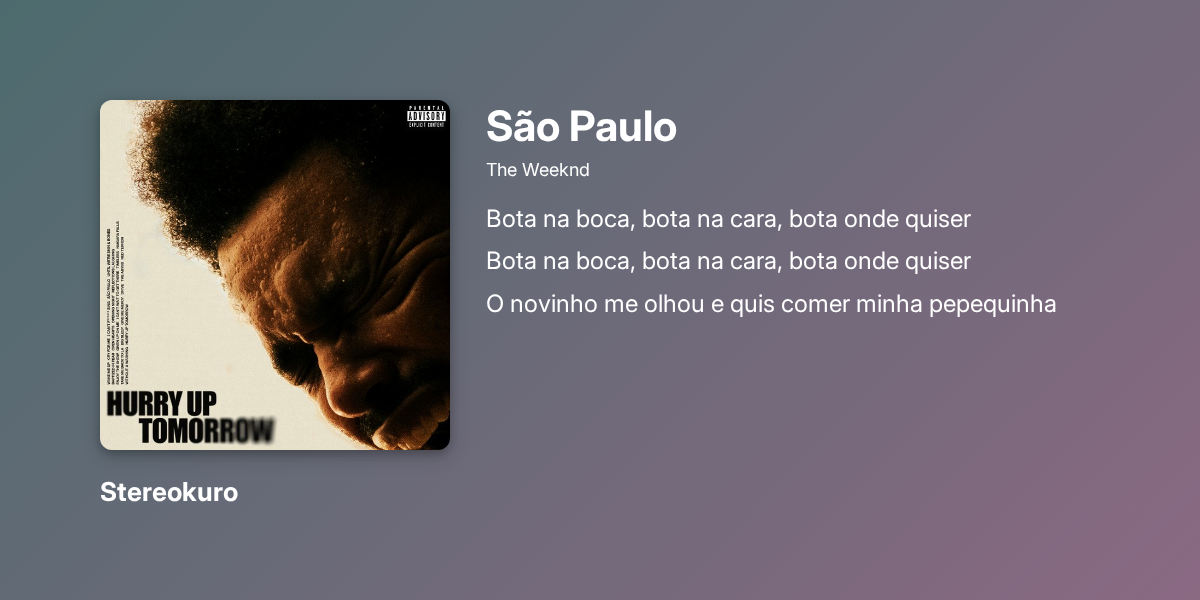 The Weeknd - São Paulo lyric from Hurry Up Tomorrow | Stereokuro
