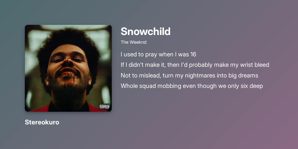The Weeknd - Snowchild lyric from After Hours | Stereokuro