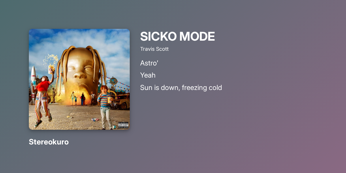 Travis Scott - SICKO MODE lyric from ASTROWORLD | Stereokuro