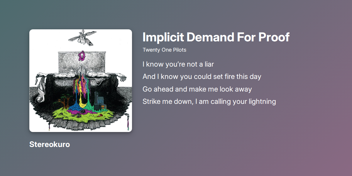 Twenty One Pilots Implicit Demand For Proof Lyric From Twenty One