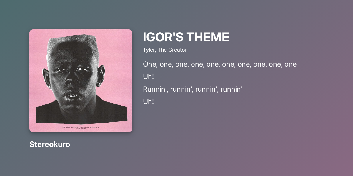 Tyler, The Creator - IGOR'S THEME lyric from IGOR | Stereokuro