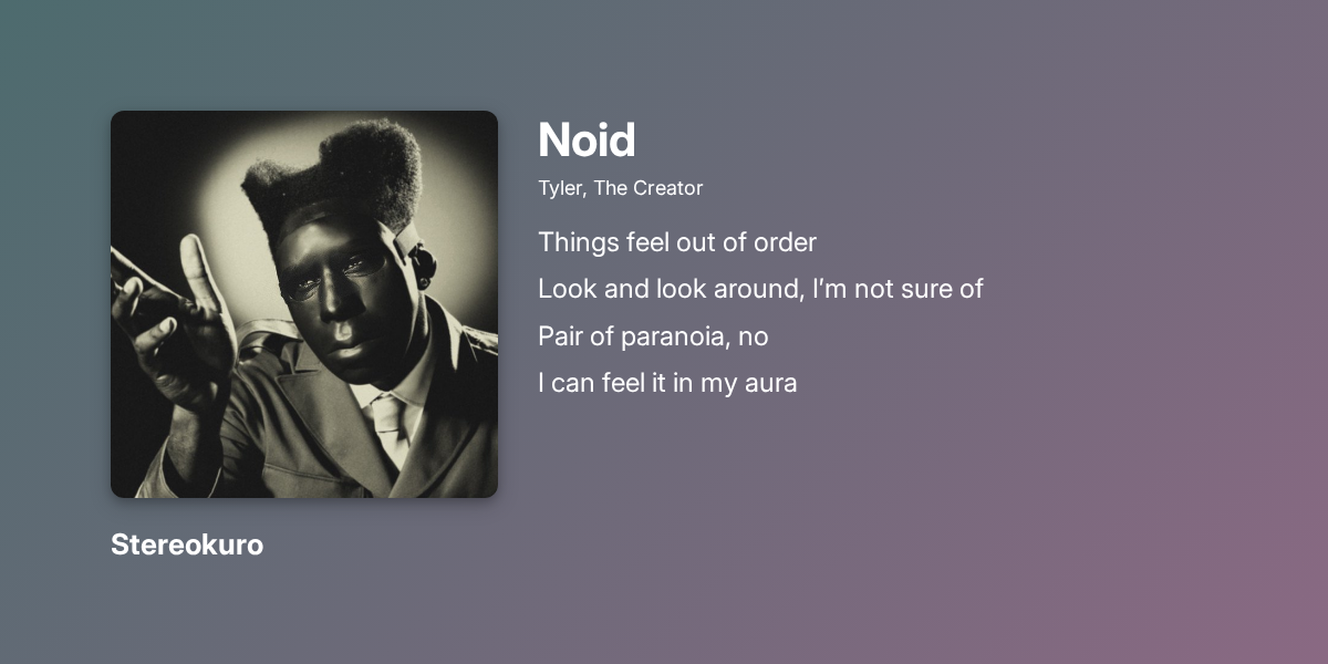 Tyler, The Creator - Noid lyric from CHROMAKOPIA | Stereokuro