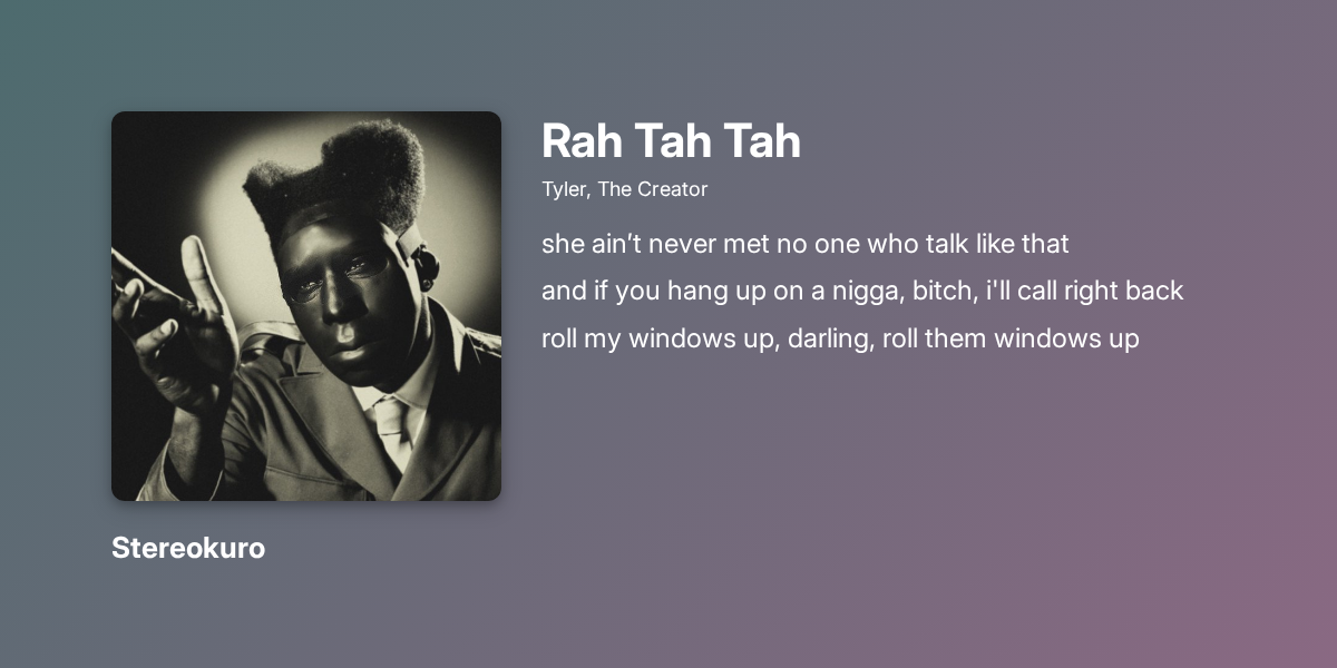 Tyler, The Creator - Rah Tah Tah lyric from CHROMAKOPIA | Stereokuro